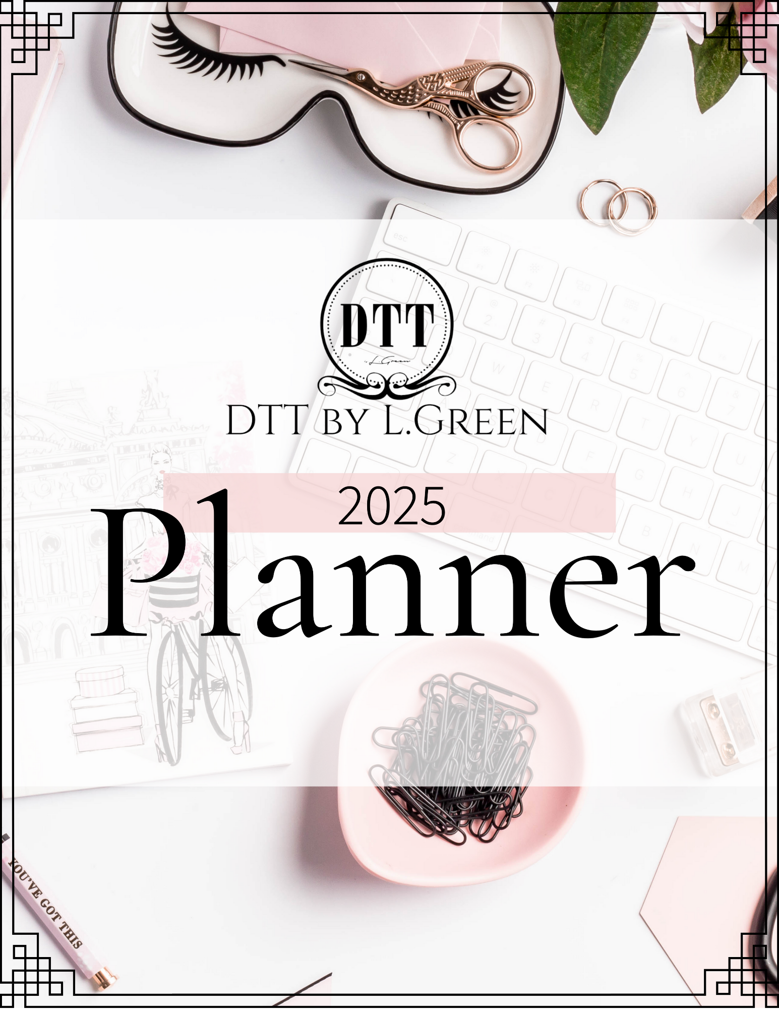 2025 DTT by L. Green Planner