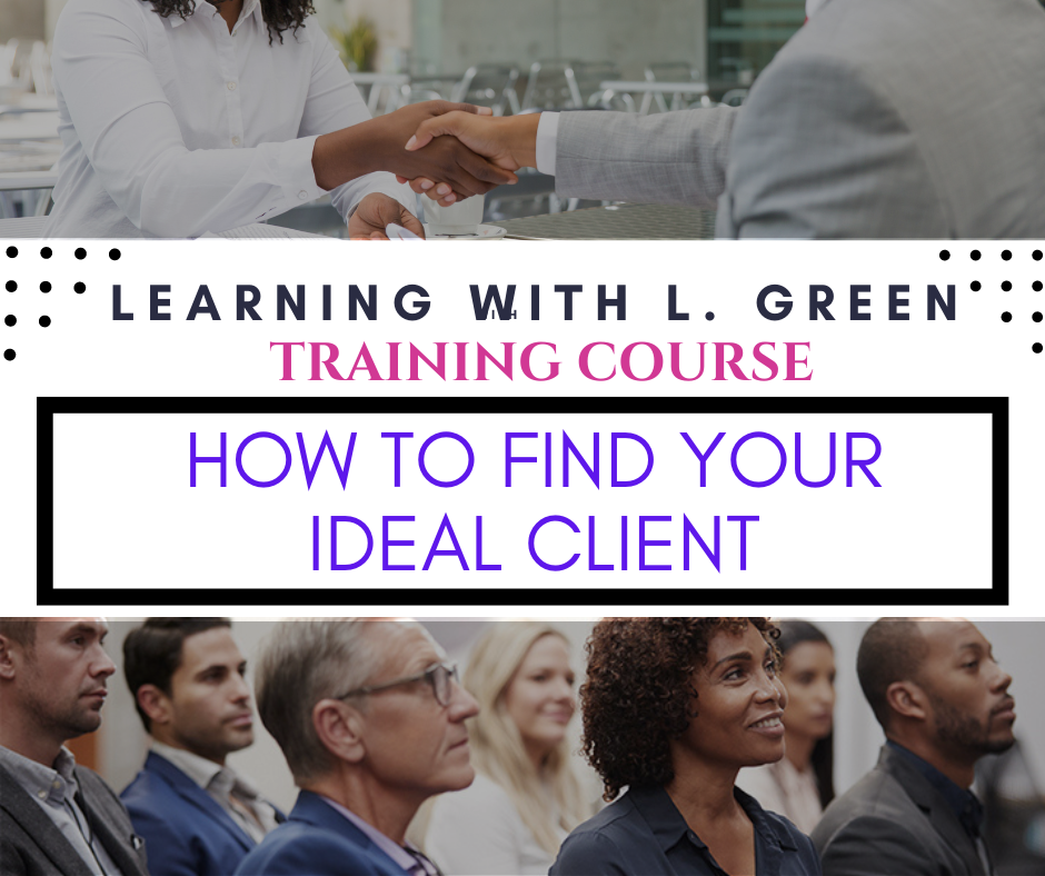 "How to Find Your Ideal Client" Training – DTT by L. Green